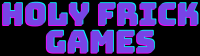 Holy Frick Games
